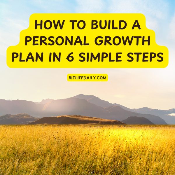 6 Simple Steps to Build a Personal Growth Plan That Actually Works